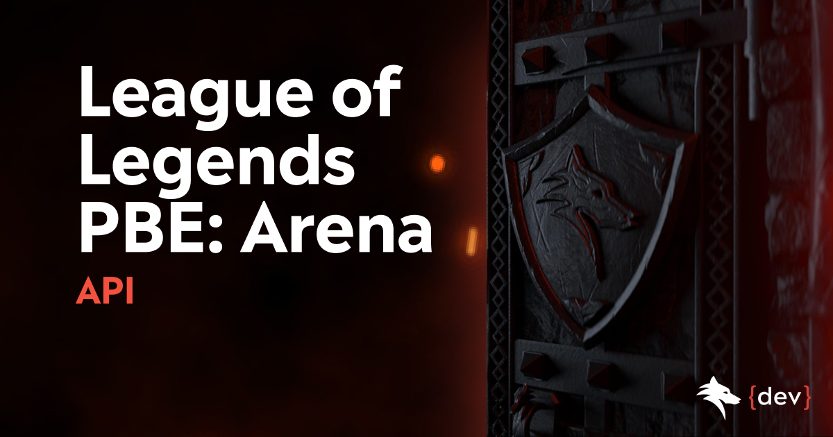 League of Legends PBE: Arena status | Overwolf Developers